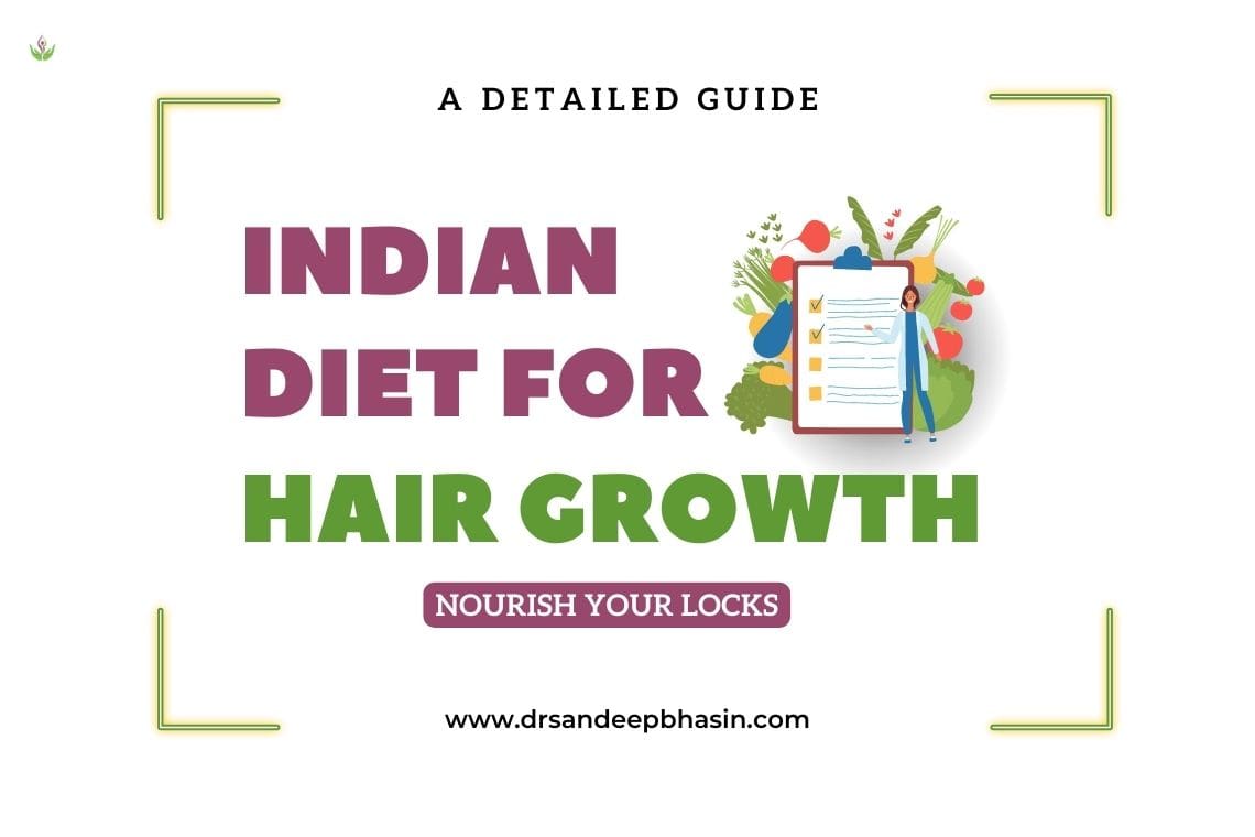 Indian Diet for Hair Growth: Nourish Your Locks | Dr. Sandeep Bhasin